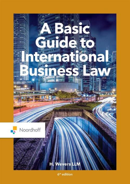 A Basic Guide to International Business Law, H. Wevers LLM | Boek ...