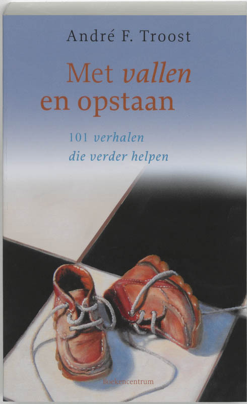 Met vallen en opstaan (POD) (Def), André F. Troost | Boek ...
