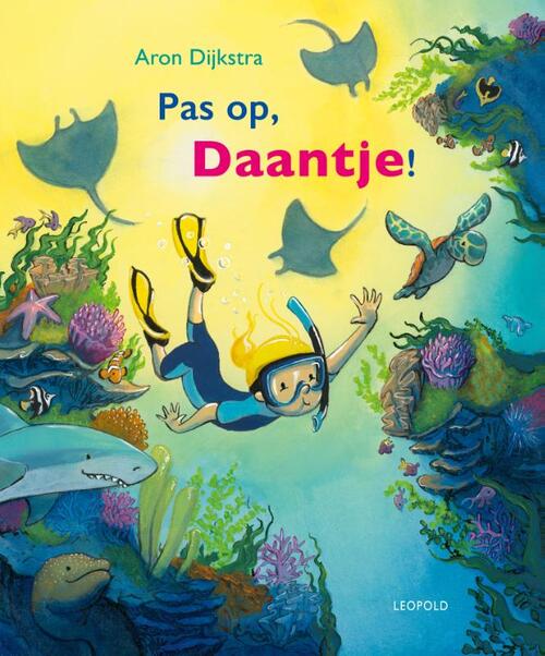 Pas op, Daantje!, Aron Dijkstra | Boek | 9789025889593 | Bruna