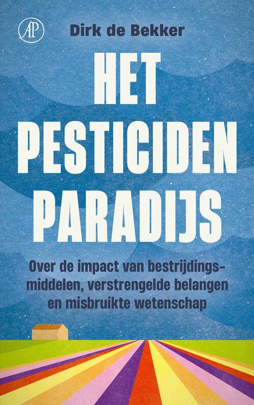 Het pesticidenparadijs, Dirk de Bekker | eBook | 9789029553995 | Bruna