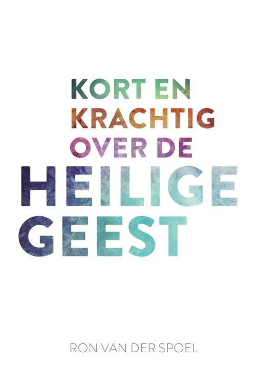 Kort en krachtig over de Heilige Geest | Boek | 9789043536707 | Bruna