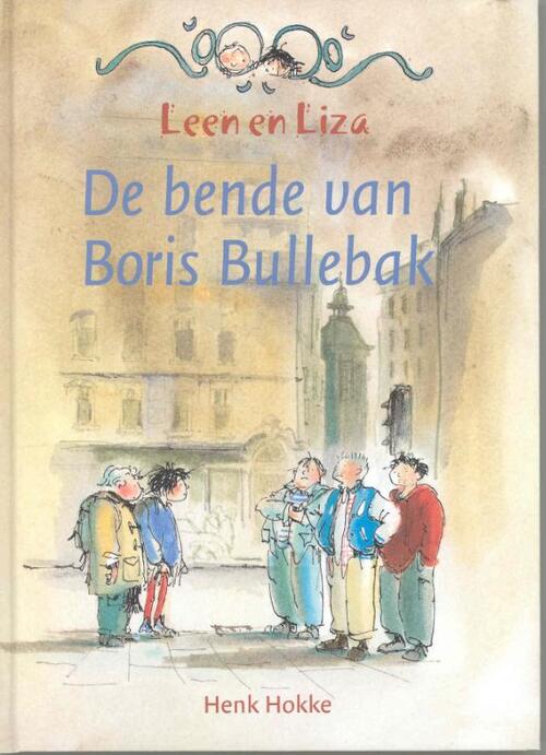 De bende van Boris Bullebak, Henk Hokke | Boek | 9789043700047 | Bruna