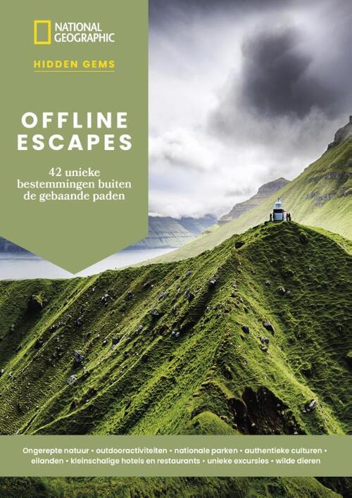 Offline Escapes - 42 unieke bestemmingen buiten de gebaande paden ...