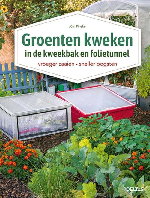 Groenten kweken in de kweekbak en folietunnel | Boek | 9789044750027 ...