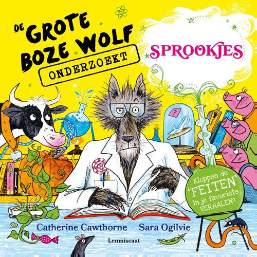 De Grote Boze Wolf onderzoekt sprookjes, Catherine Cawthorne | Boek ...