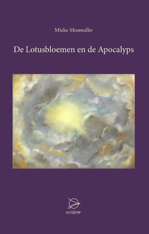 De Lotusbloemen en de Apocalyps, Mieke Mosmuller | Boek | 9789075240863 ...