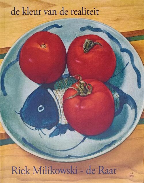 Riek Milikowski-de Raat de kleur van de realiteit, E. Milikowski | Boek ...