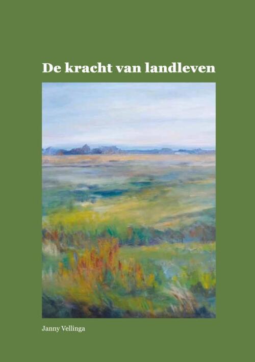 De kracht van landleven, Janny Vellinga | Boek | 9789082958065 | Bruna