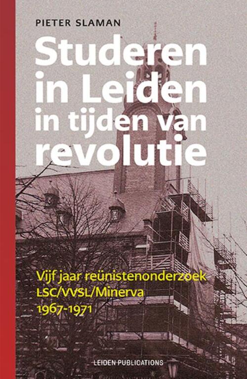 Studeren in Leiden in tijden van revolutie, Pieter Slaman | Boek ...