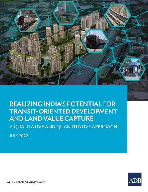 Realizing India's Potential for Transit-Oriented Development and Land ...