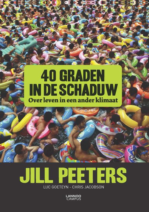 40 Graden In De Schaduw, Chris Jacobson, Jill Peeters, Luc Goeteyn ...