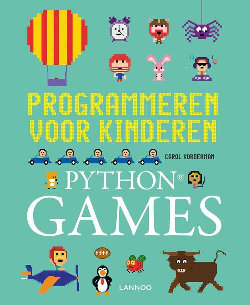 Programmeren voor kinderen - Python Games, Carol Vorderman | Boek ...