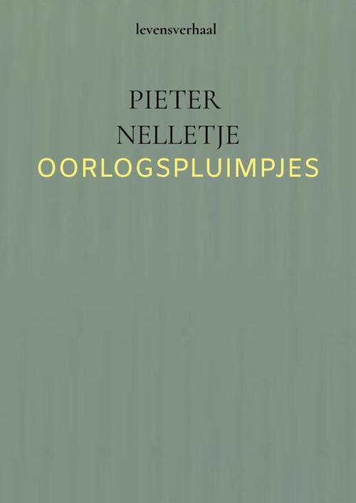 Oorlogspluimpjes, Pieter Nelletje | Boek | 9789403733258 | Bruna