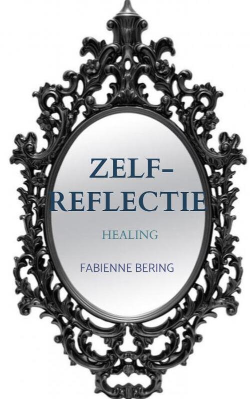 Zelfreflectie, Fabienne Bering | Boek | 9789403760360 | Bruna