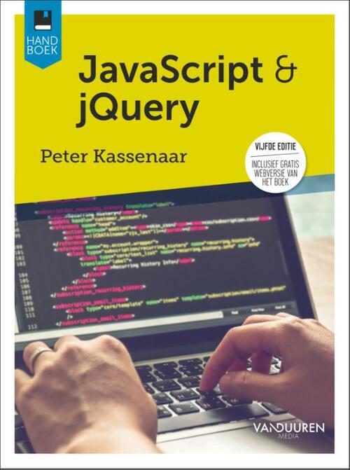 Handboek Javascript & jQuery, Peter Kassenaar | Boek | 9789463564038 ...