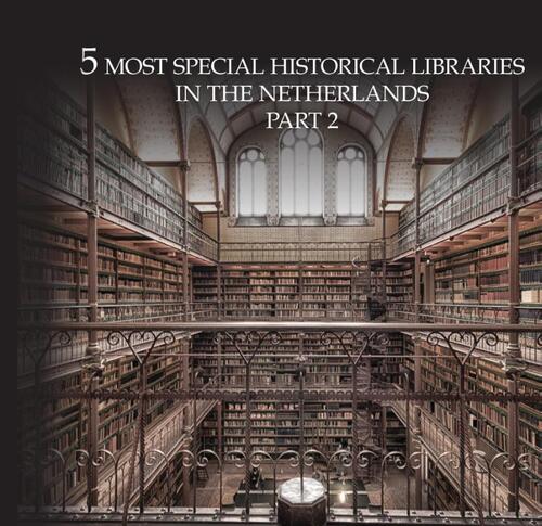 10 Most extraordinary historical libraries in the Netherlands, Oscar de ...