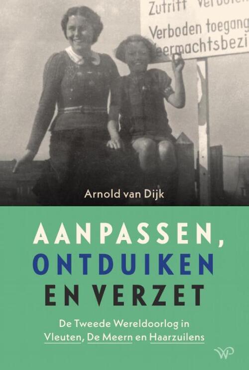Aanpassen, ontduiken en verzet, Arnold van Dijk | Boek | 9789464564952 ...