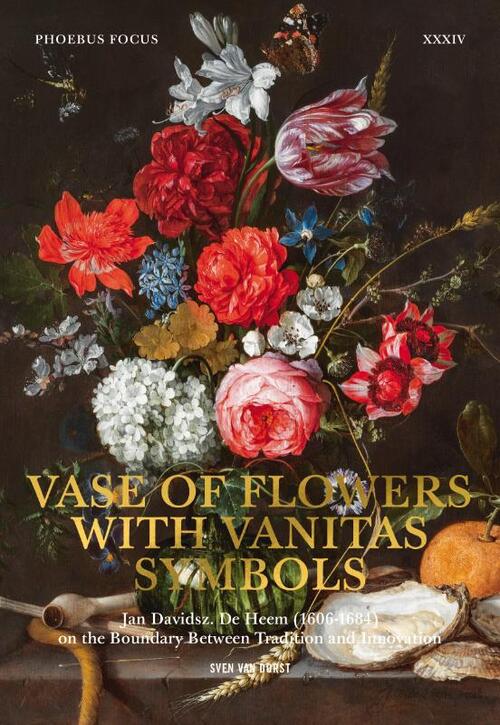 Vase of Flowers with Vanitas Symbols, Sven van Dorst | Boek ...