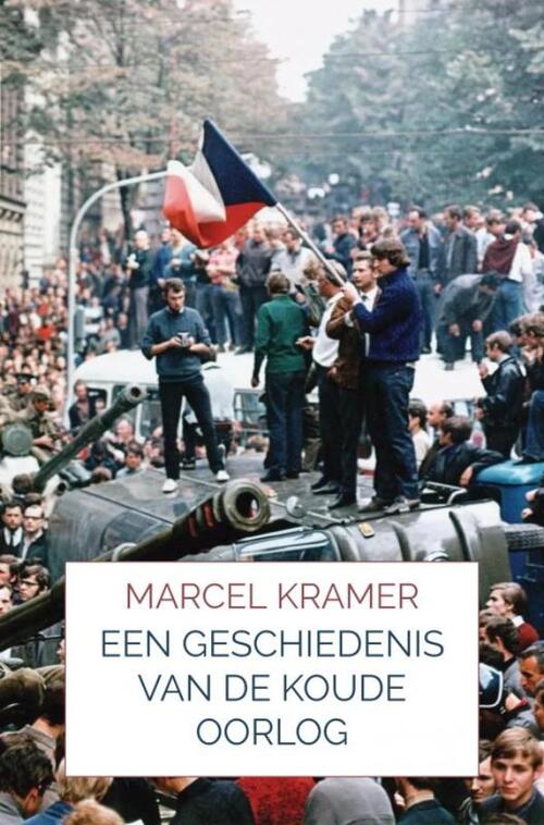 Een Geschiedenis van de Koude Oorlog, Marcel Kramer | eBook ...