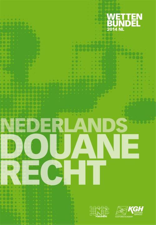 Nederlands douanerecht, KGH Customs Services, KGH Douaneopleidingen ...