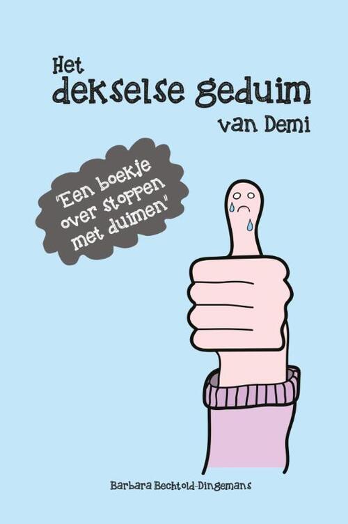Het dekselse geduim van Demi, Barbara Bechtold-Dingemans | Boek ...