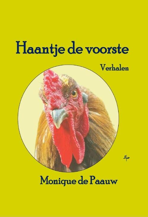 Haantje de voorste, Monique de Paauw | Boek | 9789492519832 | Bruna