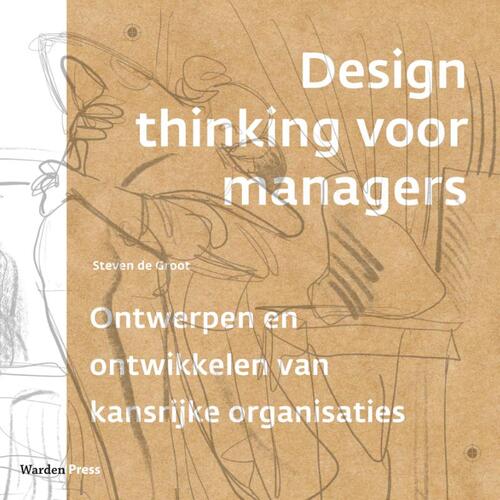 Design thinking voor managers, Steven de Groot | Boek | 9789493202047 ...
