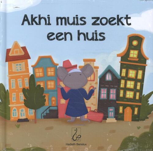 Akhi muis zoekt een huis, Asiyah Kalin | Boek | 9789493281462 | Bruna