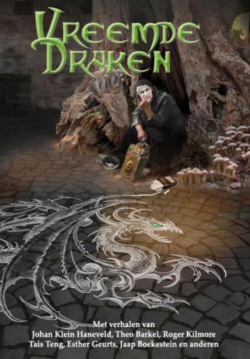 Vreemde Draken, Johan Klein Haneveld, Tais Teng, Roger Kilmore, Karel ...