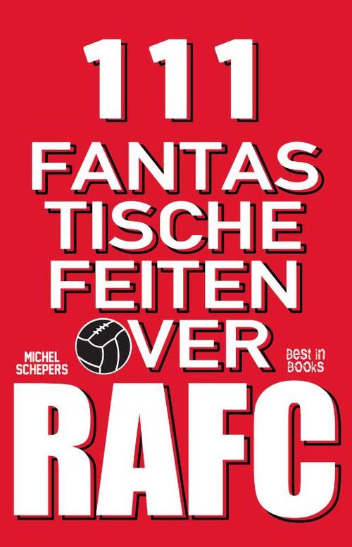 111 fantastische feiten over RAFC, Michel Schepers | Boek ...