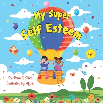 My Super Self Esteem: An affirmation book for kids to learn new words ...