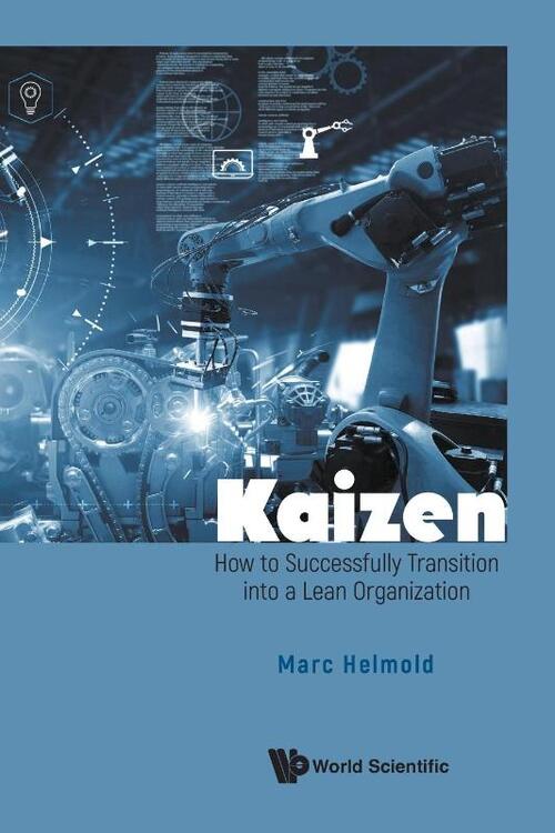 Kaizen: How To Successfully Transition Into A Lean Organisation, Marc ...