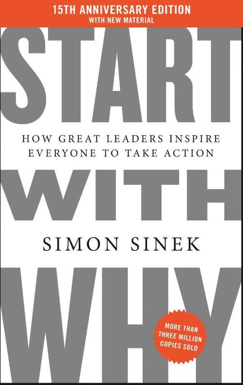 Sinek, S: Start with Why 15th Anniversary Edition, Simon Sinek | Boek ...