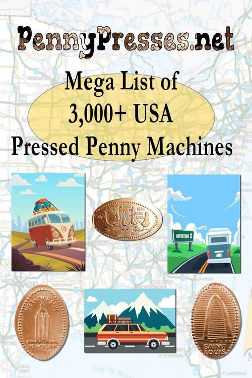 PennyPresses.net Mega List of 3,000+ USA Pressed Penny Machines, Stuart ...