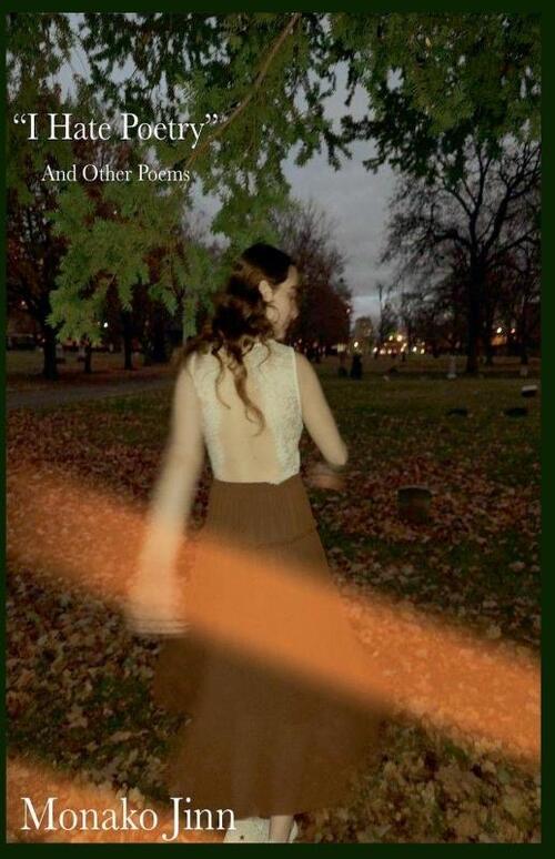 "I Hate Poetry" and Other Poems, Monako Jinn | Boek | 9798231285853 | Bruna