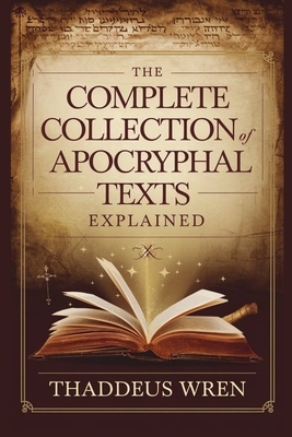 The Complete Collection of Apocryphal Texts Explained: A Deep Dive Into ...