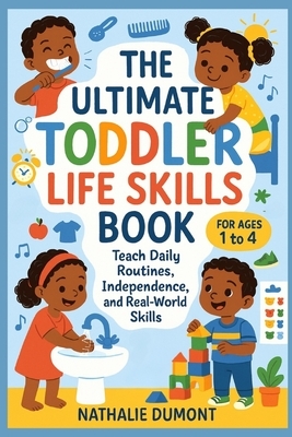The Ultimate Toddler Life Skills Book: Teach Daily Routines ...