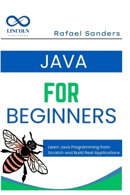 Java for Beginners: Learn Java Programming from Scratch and Build Real ...