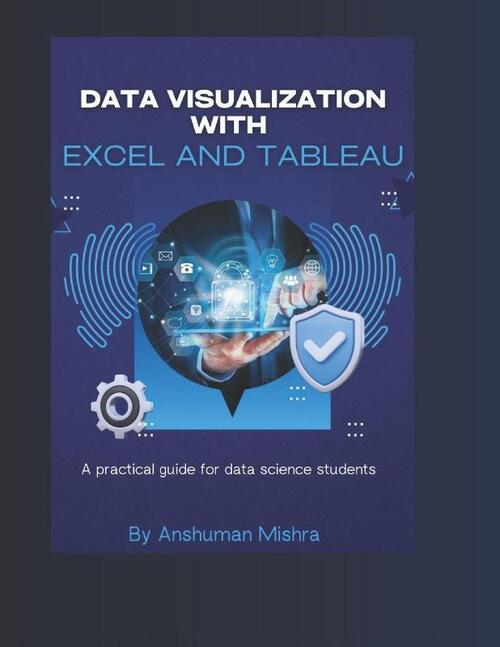Mishra, A: Data visualization with excel and tableaU, Anshuman Mishra | Boek | 9798297156869 | Bruna