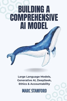 Building a Comprehensive AI Model: Large Language Models, Generative AI ...