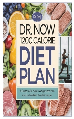 Dr. Now 1200 Calorie Diet Plan: A Guide to Dr. Now's Weight Loss Plan ...