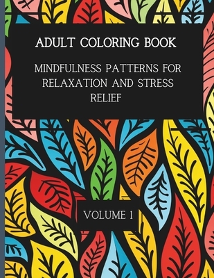 50 Mindful Patterns for Relaxation and Stress Relief. Vol. 1: Adult ...