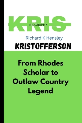 Kris Kristofferson: From Rhodes Scholar to Outlaw Country Legend ...
