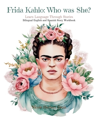 Frida Kahlo: Who was She?: Bilingual English Spanish Storybook ...