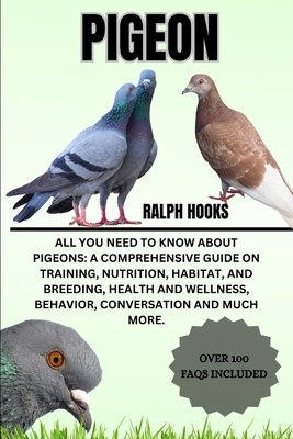 Pigeon: All You Need to Know About Pigeons: A Comprehensive Guide on ...