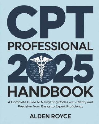 CPT Professional 2025 Handbook: A Complete Guide to Navigating Codes ...