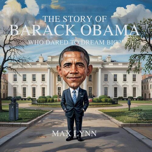 The Story of Barack Obama, Max Lynn | Boek | 9798349334269 | Bruna