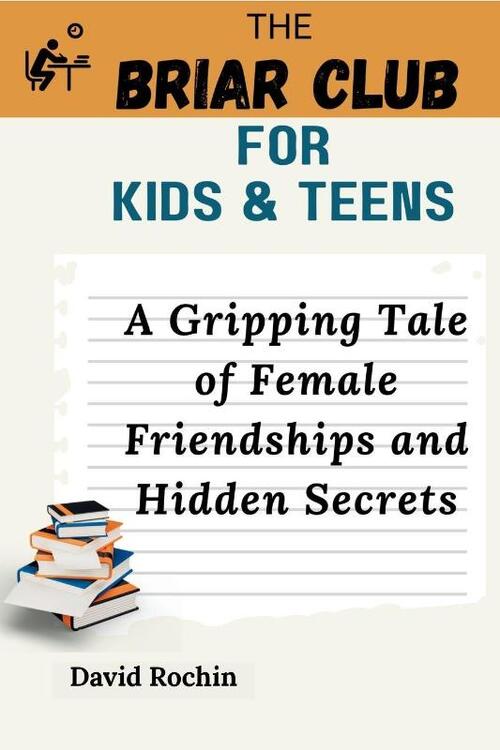 A Gripping Tale of Female Friendships and Hidden Secrets, David Rochin ...