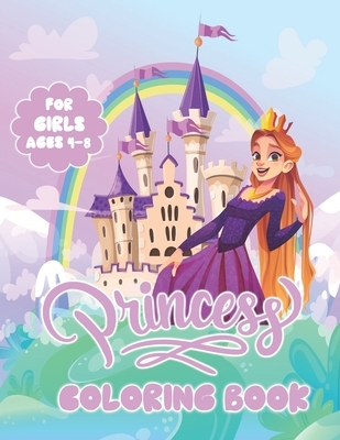 Princess Coloring Book For Girls Ages 4-8: With Pretty Princess ...
