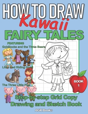 How to Draw Kawaii Fairy Tales: A Step-By-Step Grid Copy Drawing and ...